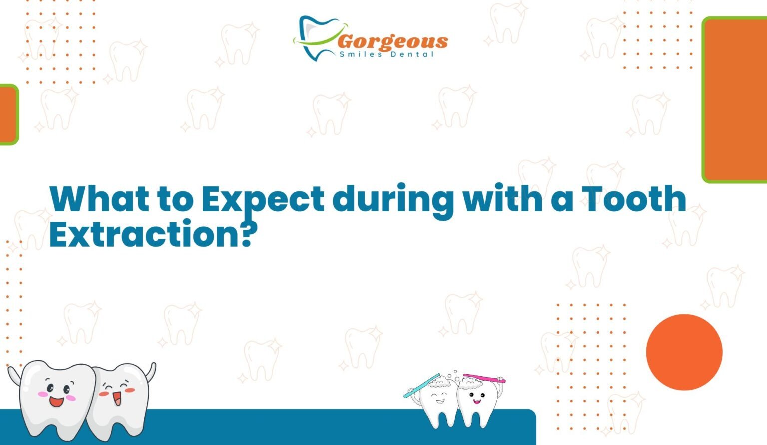What to Except during with a Tooth Extraction? | Gorgeous Smiles Dental