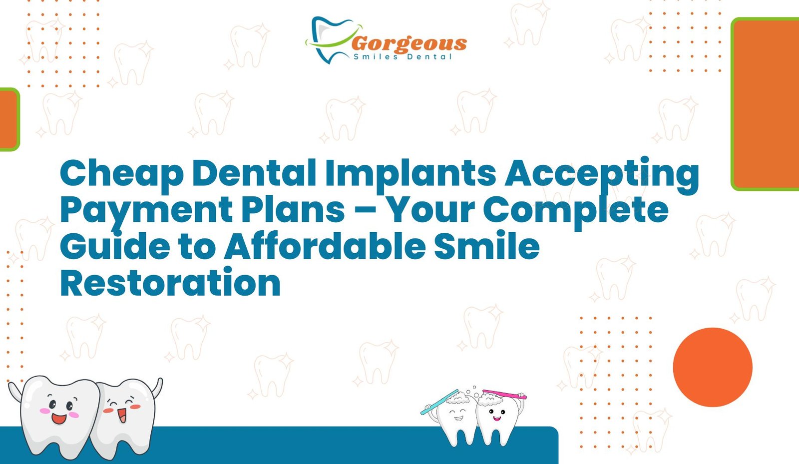 Cheap Dental Implants Accepting Payment Plans | Gorgeous Smiles Dental