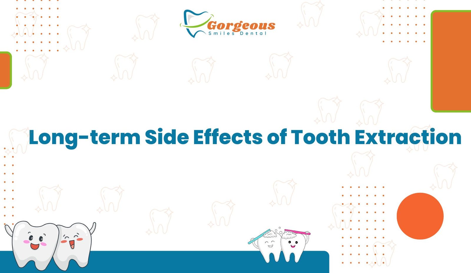 Long-term Side Effects of Tooth Extraction | Gorgeous Smiles Dental