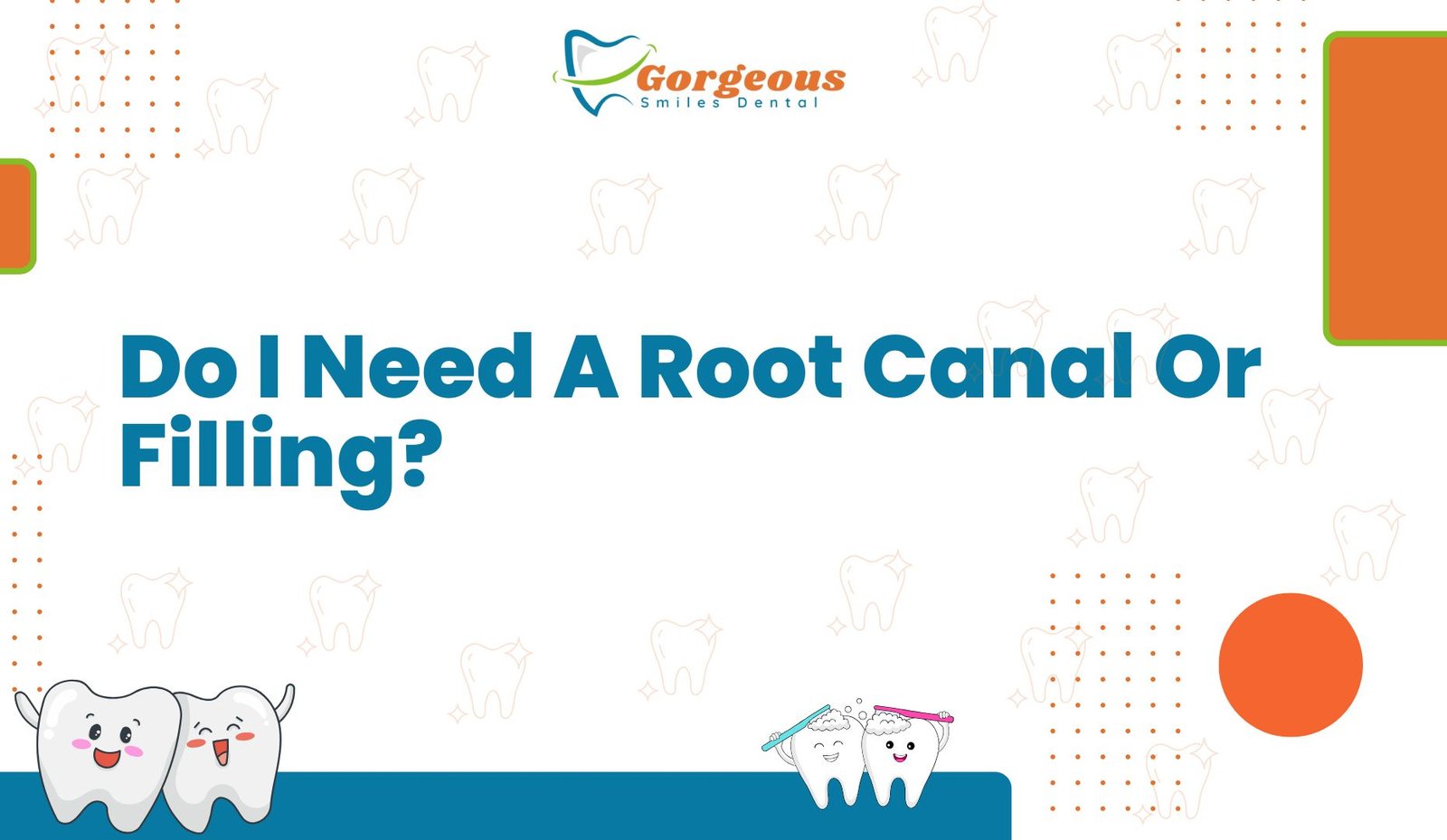 Do I Need A Root Canal Or Filling | Gorgeous Smiles Dental