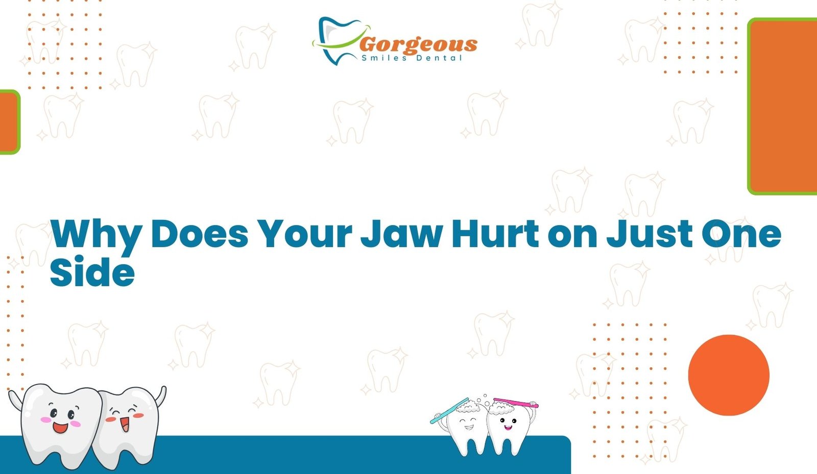 Why does my jaw hurt on one side | Gorgeous Smiles Dental